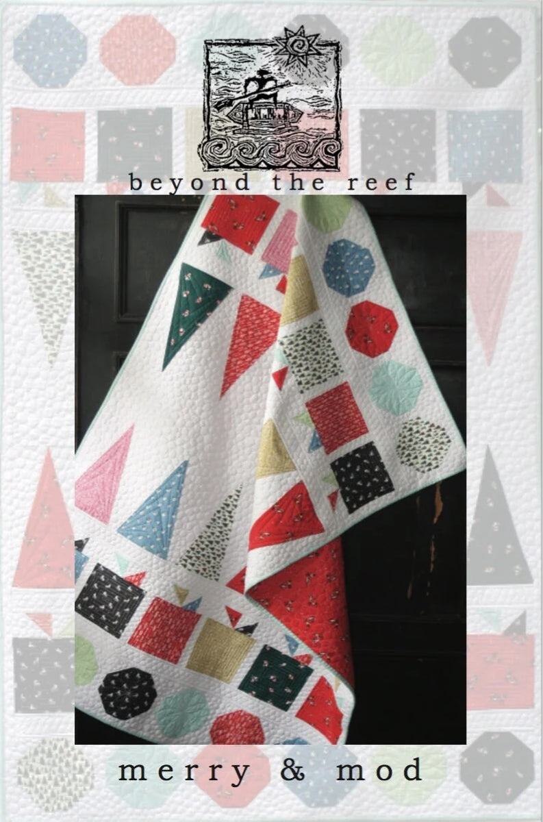 Merry & Mod Quilt Pattern BTR 048 Beyond The Reef – Quilter's Cottage